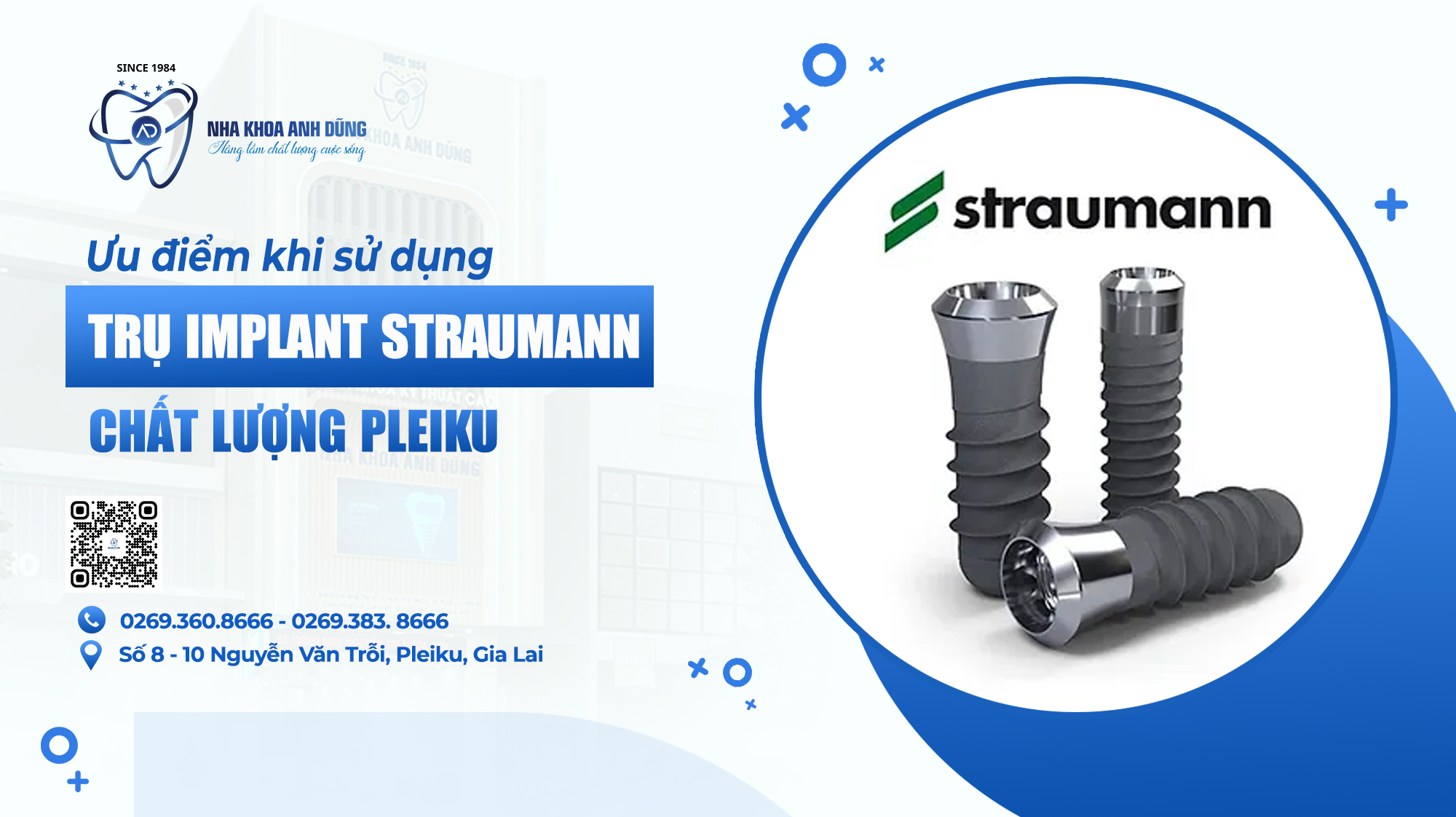 ƯU ĐIỂM KHI SỬ DỤNG TRỤ IMPLANT STRAUMANN CHẤT LƯỢNG PLEIKU TRONG PHỤC ...